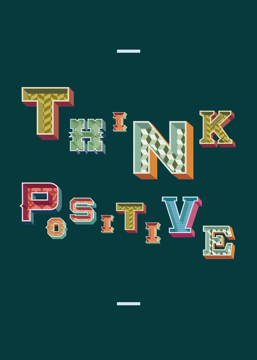 'Think positive text' Poster by Vittaya Lertthammajak | Displate