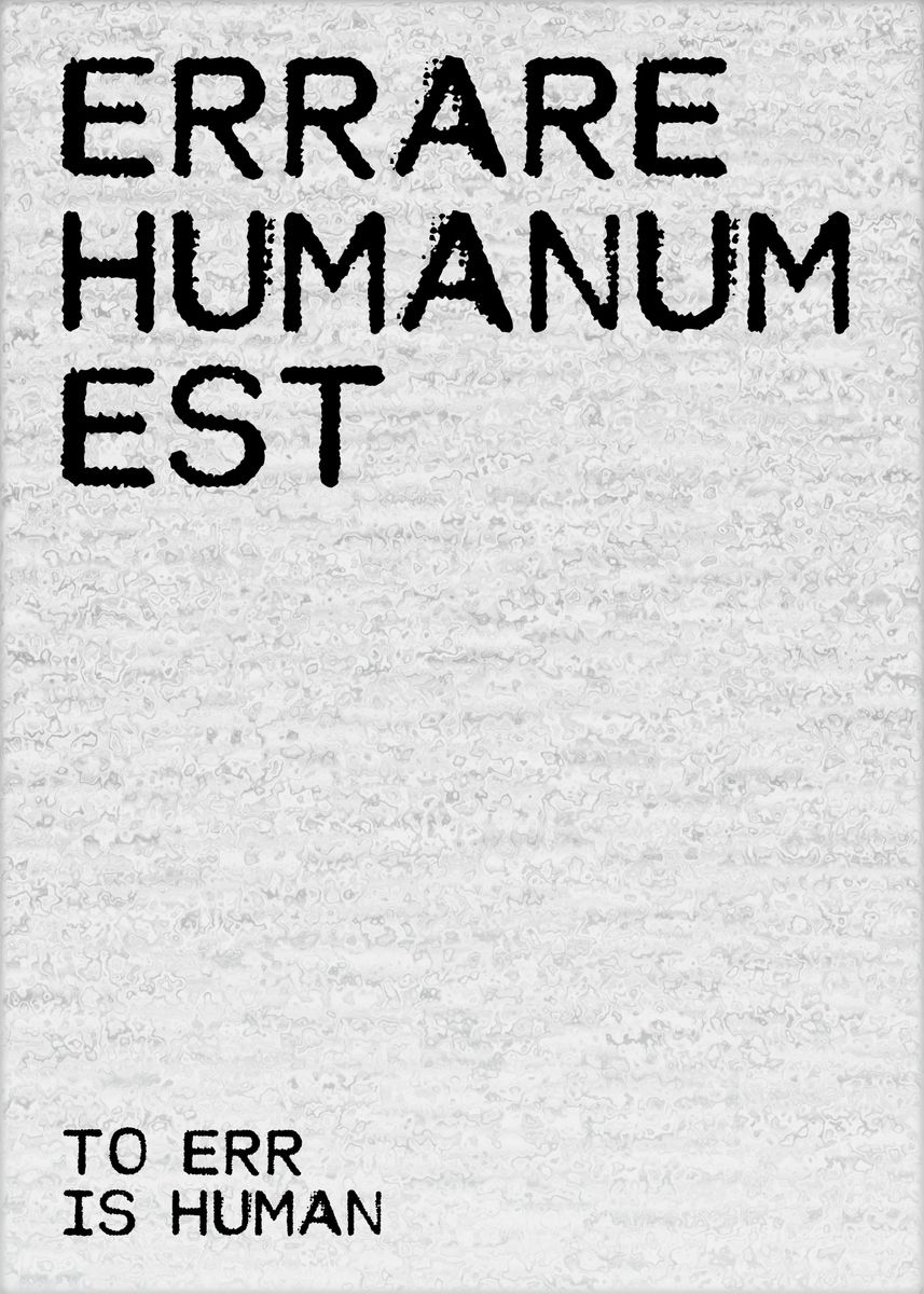 'To Err Is Human' Poster, picture, metal print, paint by Josh B | Displate