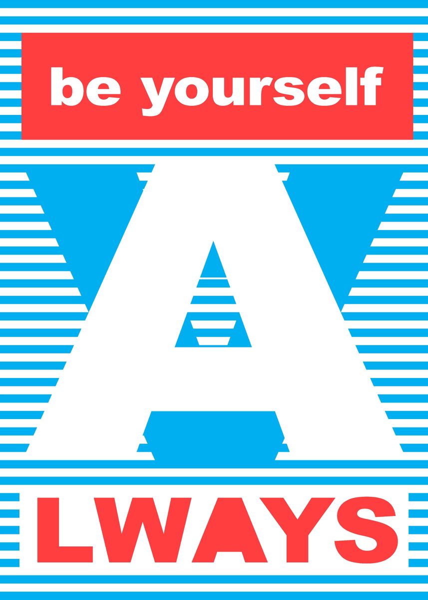 'Be Yourself Always' Poster by ALMA Studio | Displate