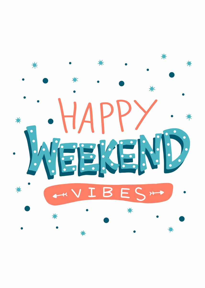 'Happy weekend vibes' Poster, picture, metal print, paint by Chantipa ...