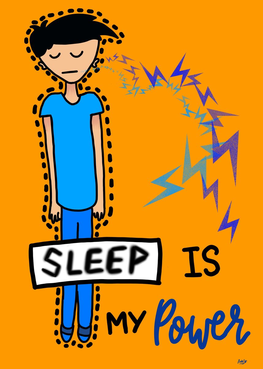'Sleep is My Power' Poster by Ankita | Displate