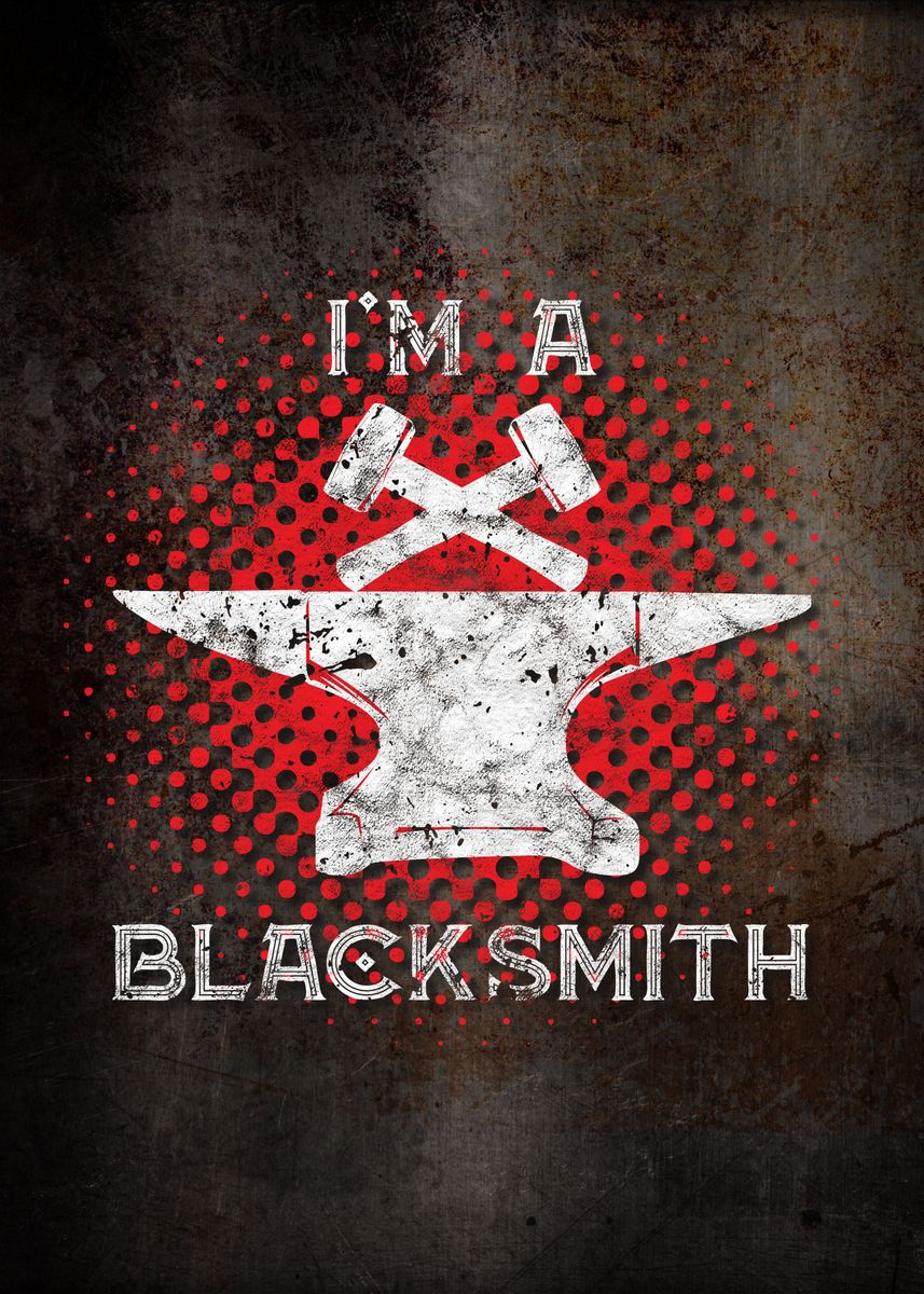 'Cool Im A Blacksmith' Poster, picture, metal print, paint by Smiling ...