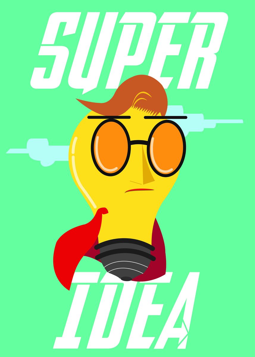 'SUPER IDEA' Poster, picture, metal print, paint by Aaron Sandoval ...