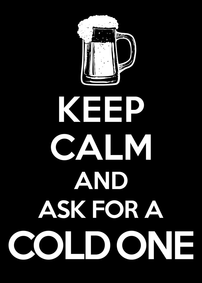 'Cold One BEER' Poster, picture, metal print, paint by Carlos Marques ...