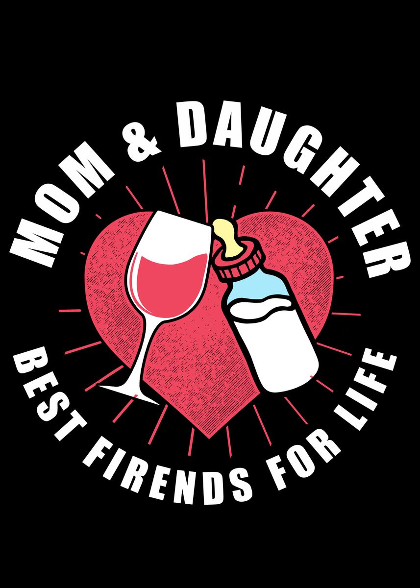 'Mom Daughter best friends' Poster, picture, metal print, paint by ...