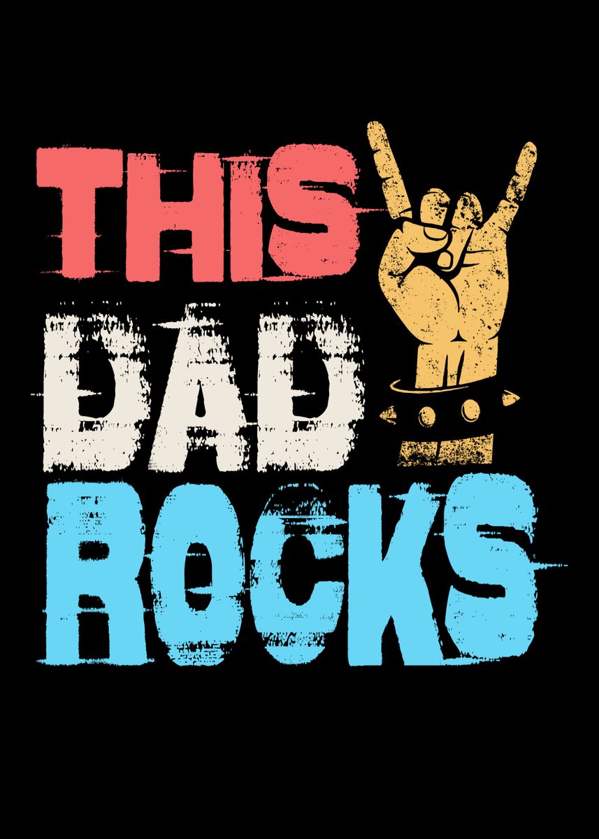 'This dad rocks' Poster, picture, metal print, paint by Giovanni ...