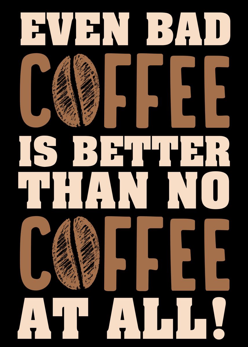'Bad Coffee' Poster by Giovanni Poccatutte | Displate