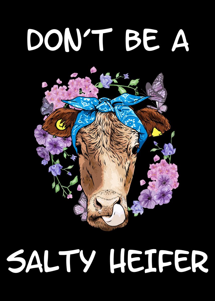 'Salty Heifer' Poster, picture, metal print, paint by Wonderful Dream ...
