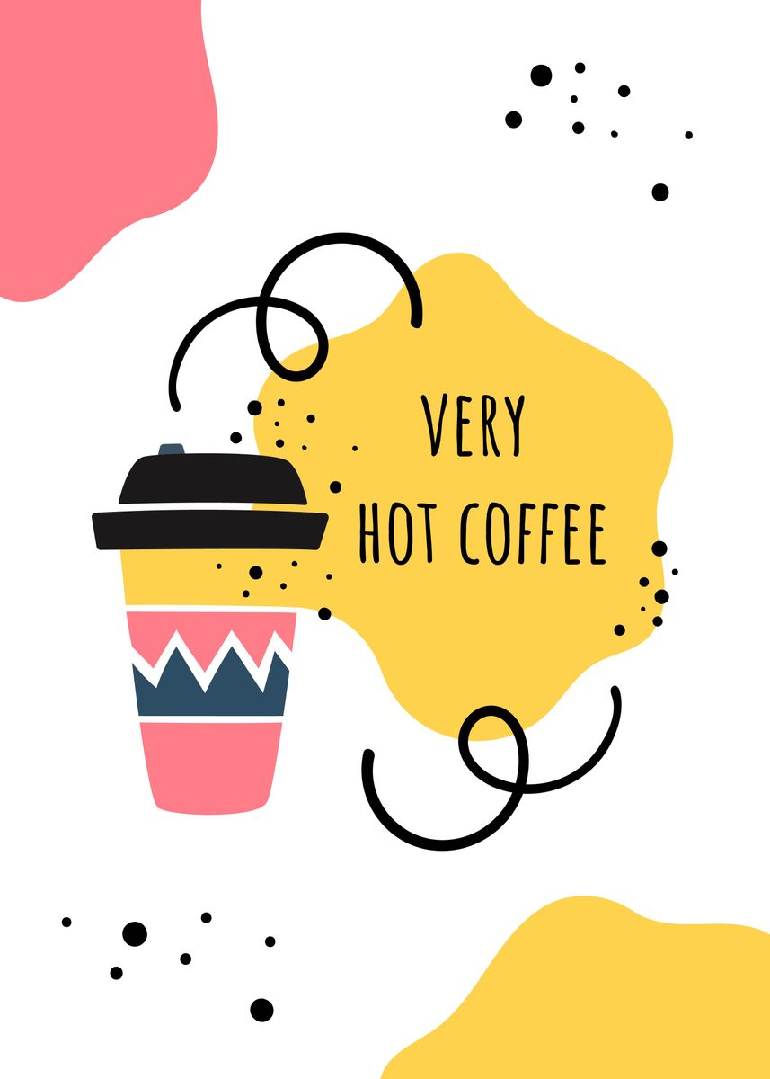 'Very hot coffee' Poster, picture, metal print, paint by Ola_S | Displate