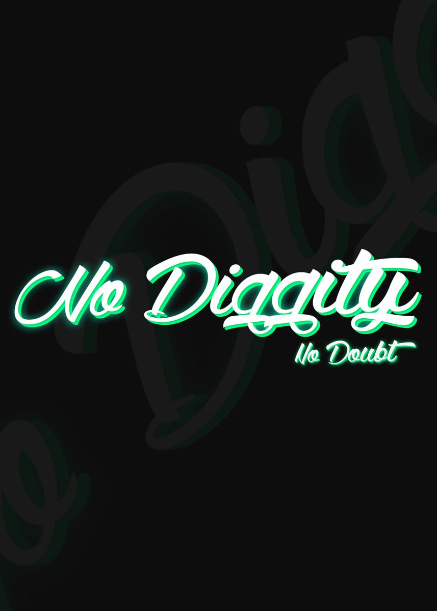 'No Diggity' Poster by Kevin | Displate