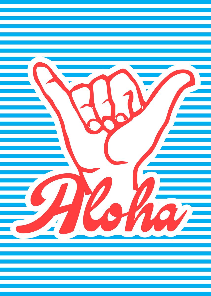 'Aloha Shaka Hand Summer' Poster, picture, metal print, paint by ALMA ...