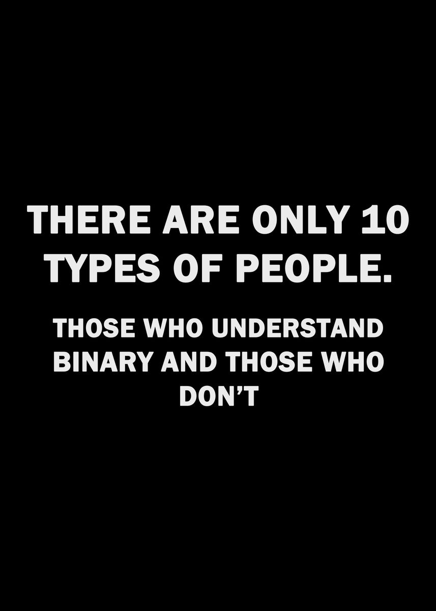 'Binary' Poster, picture, metal print, paint by YiannisTees | Displate