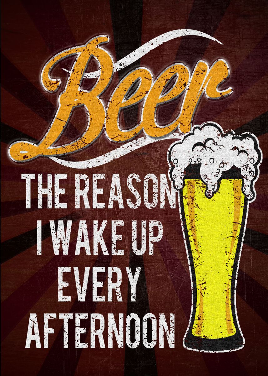 'Beer reason to wake up' Poster by М Dam | Displate