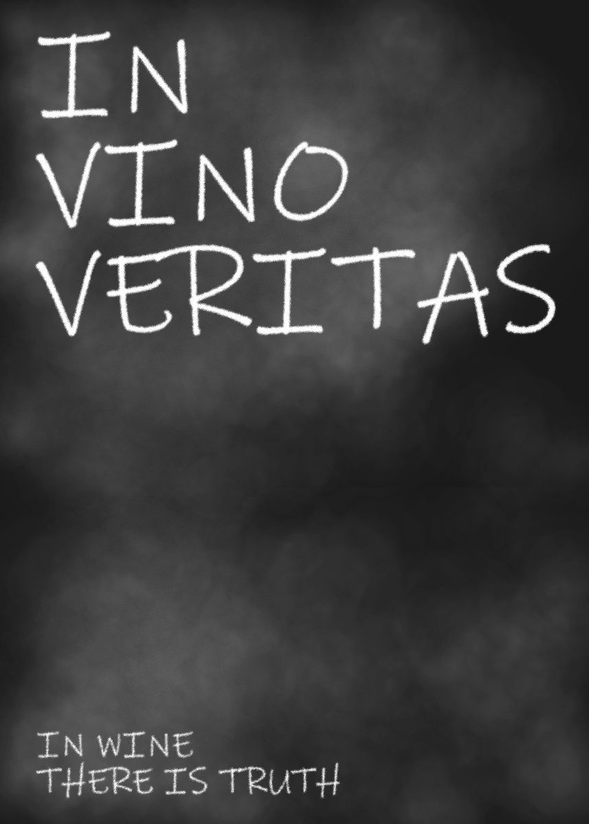'In Wine There Is Truth' Poster by Josh B | Displate