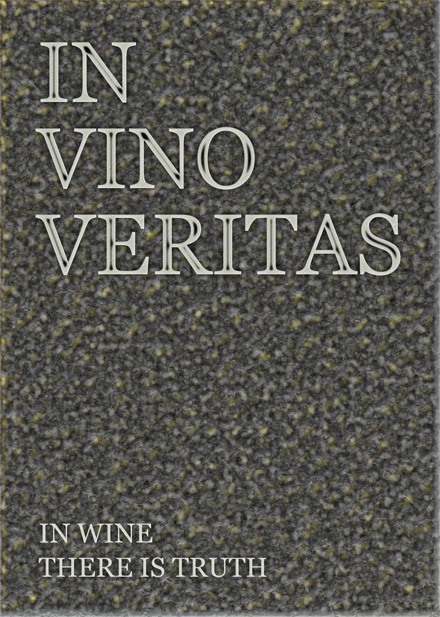 'In Wine There Is Truth' Poster by Josh B | Displate