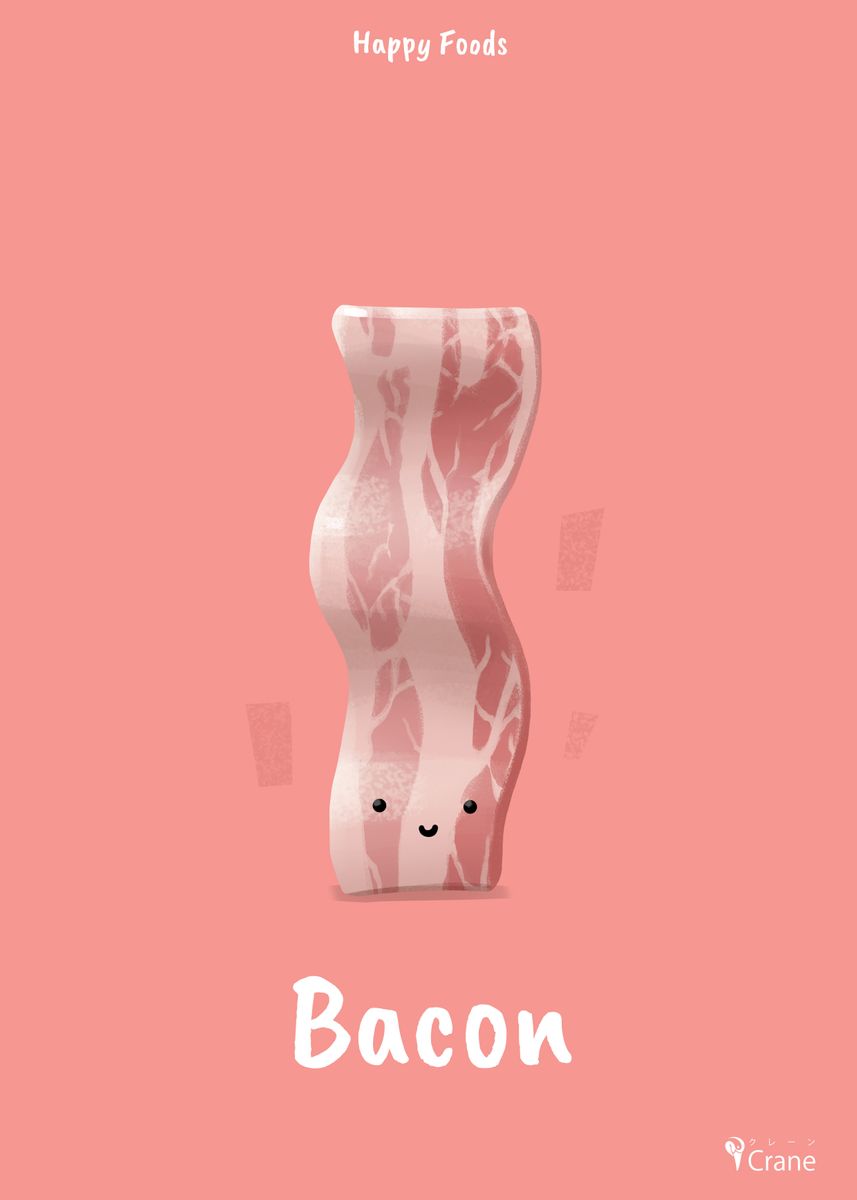 'Happy Bacon' Poster, picture, metal print, paint by Crane | Displate