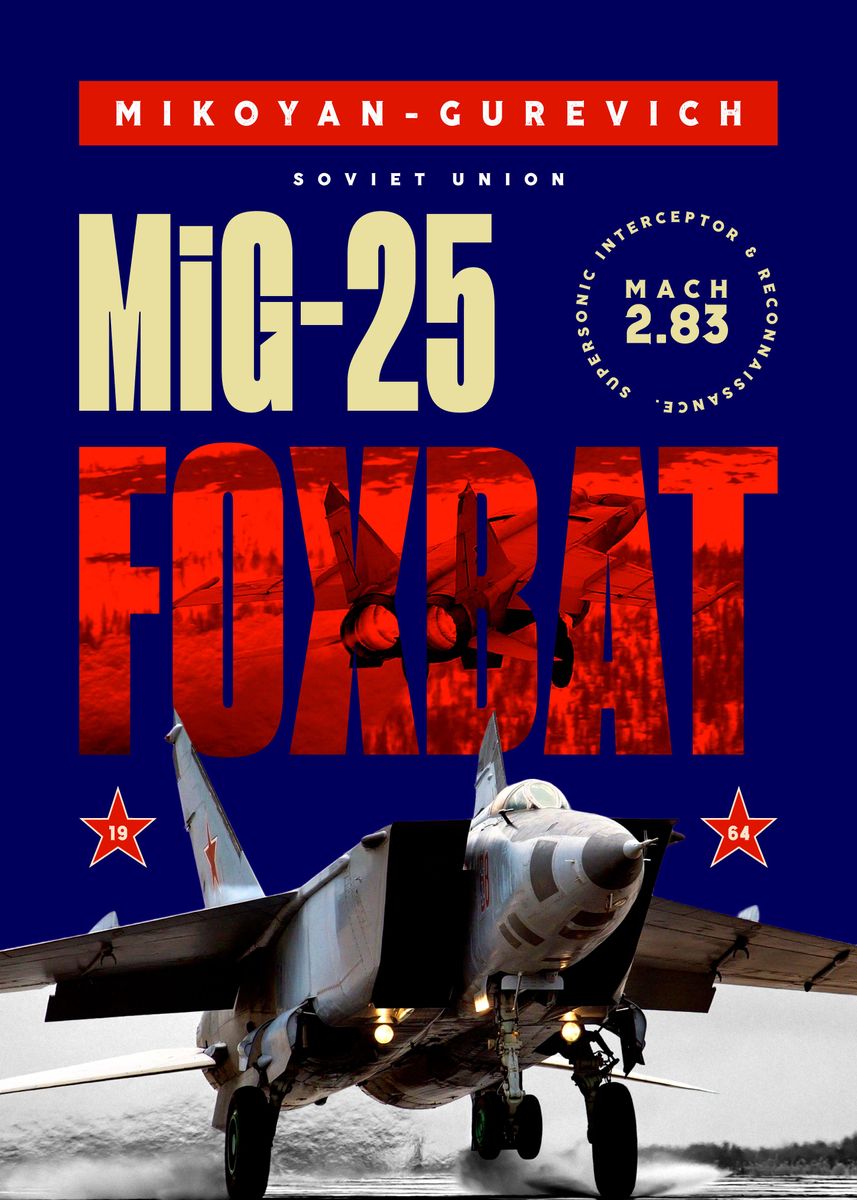 'MiG 25 Foxbat Poster' Poster, picture, metal print, paint by Luke ...
