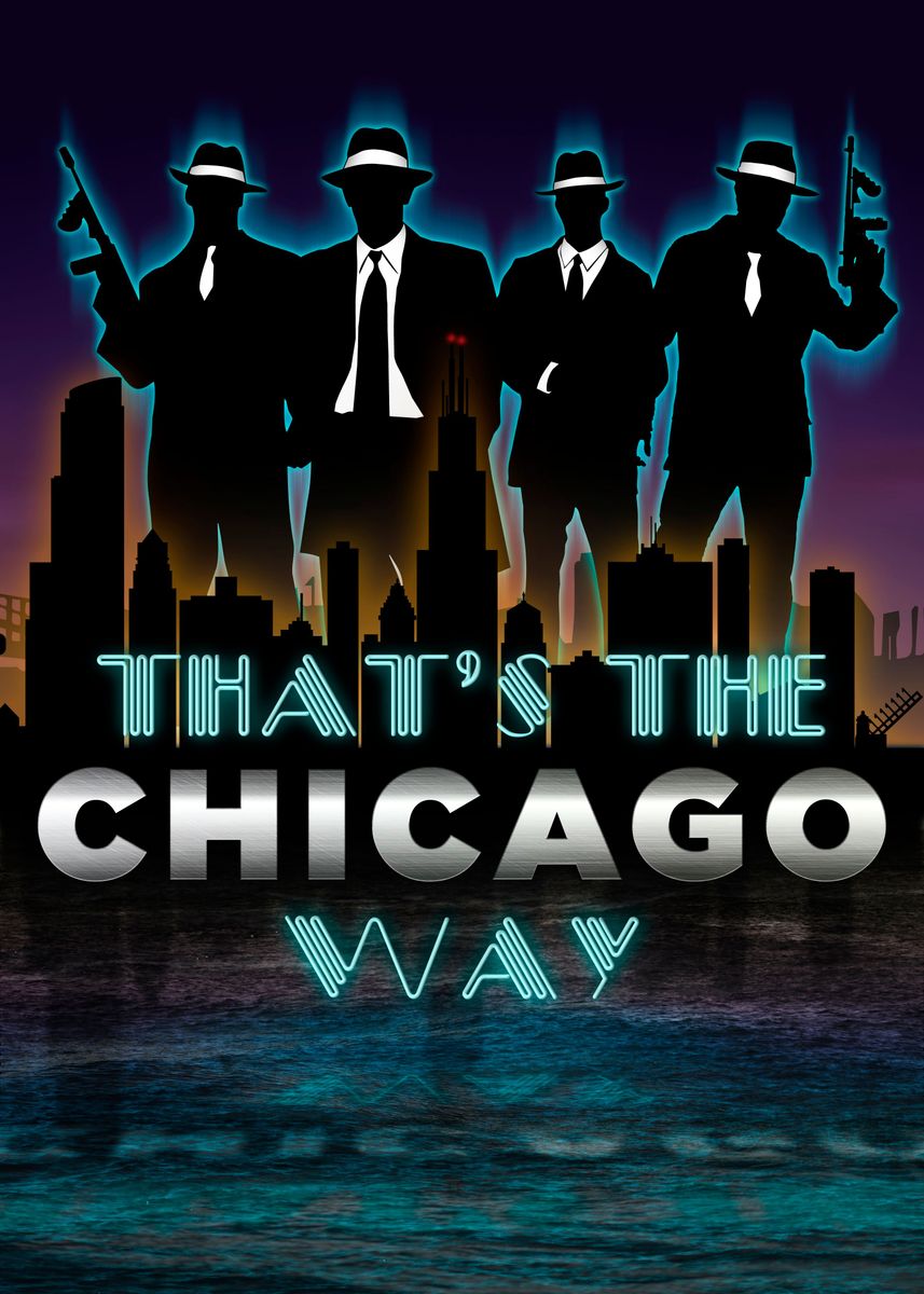 'The Chicago Way' Poster, picture, metal print, paint by Dale Broman ...