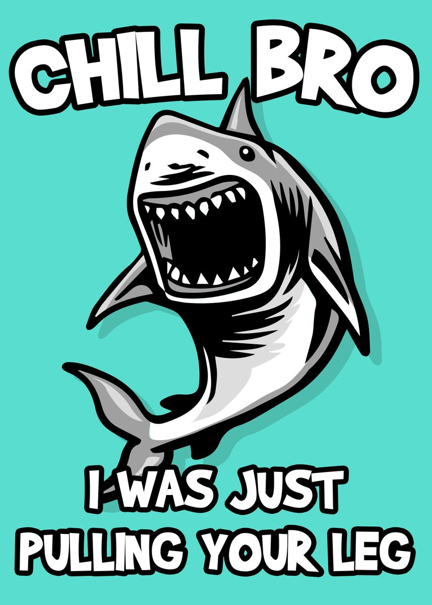 'Pulling Your Leg Shark Pun' Poster, picture, metal print, paint by ...