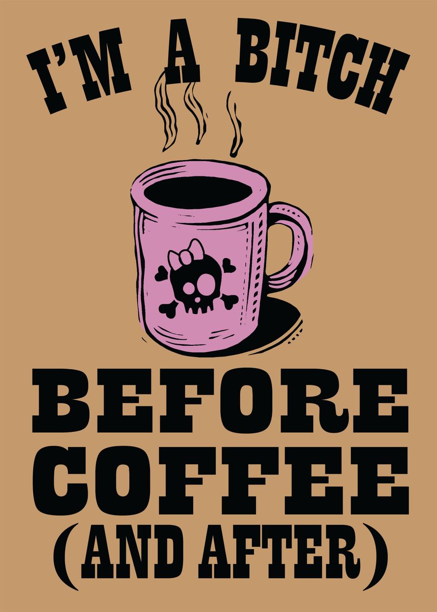 'Before Coffee' Poster, picture, metal print, paint by Chris Simmons ...