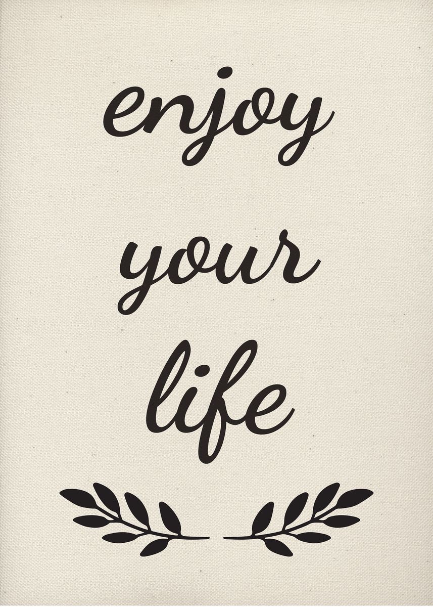 'Enjoy your life' Poster, picture, metal print, paint by Night Trip ...