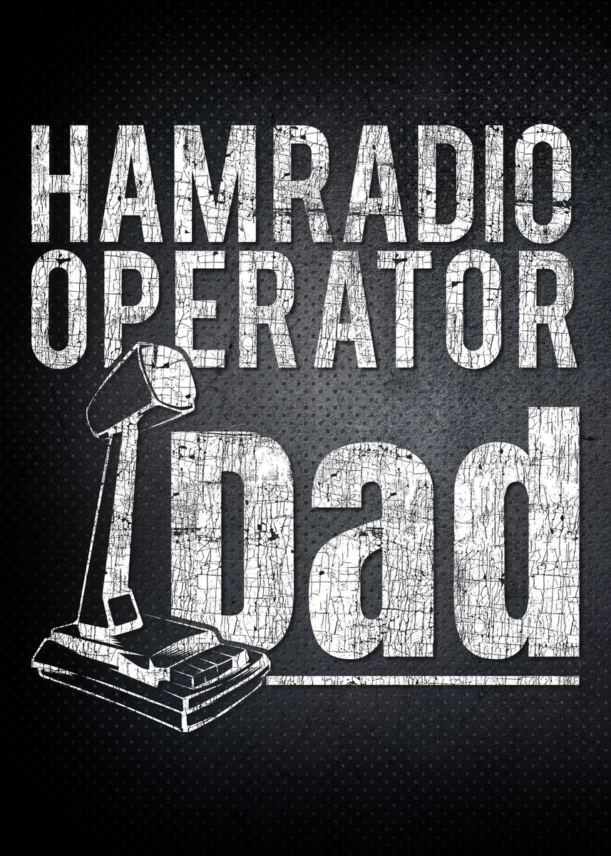 'Dad Ham Radio Operator' Poster, picture, metal print, paint by Smiling ...