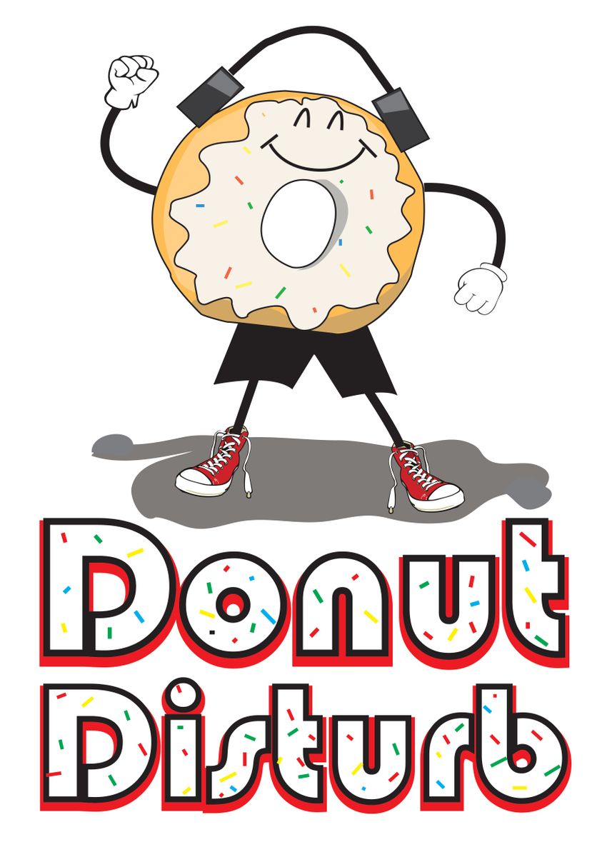 'Donut Disturb' Poster, picture, metal print, paint by JohnnyCV8 ...