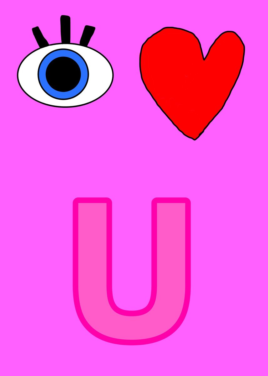 'Eye love U' Poster, picture, metal print, paint by Cathryn Paulus ...