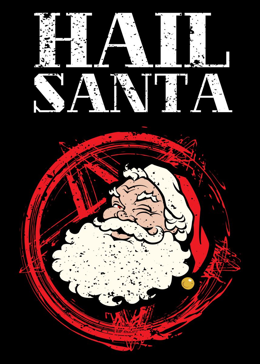 'Hail Santa' Poster, picture, metal print, paint by Anziehend | Displate