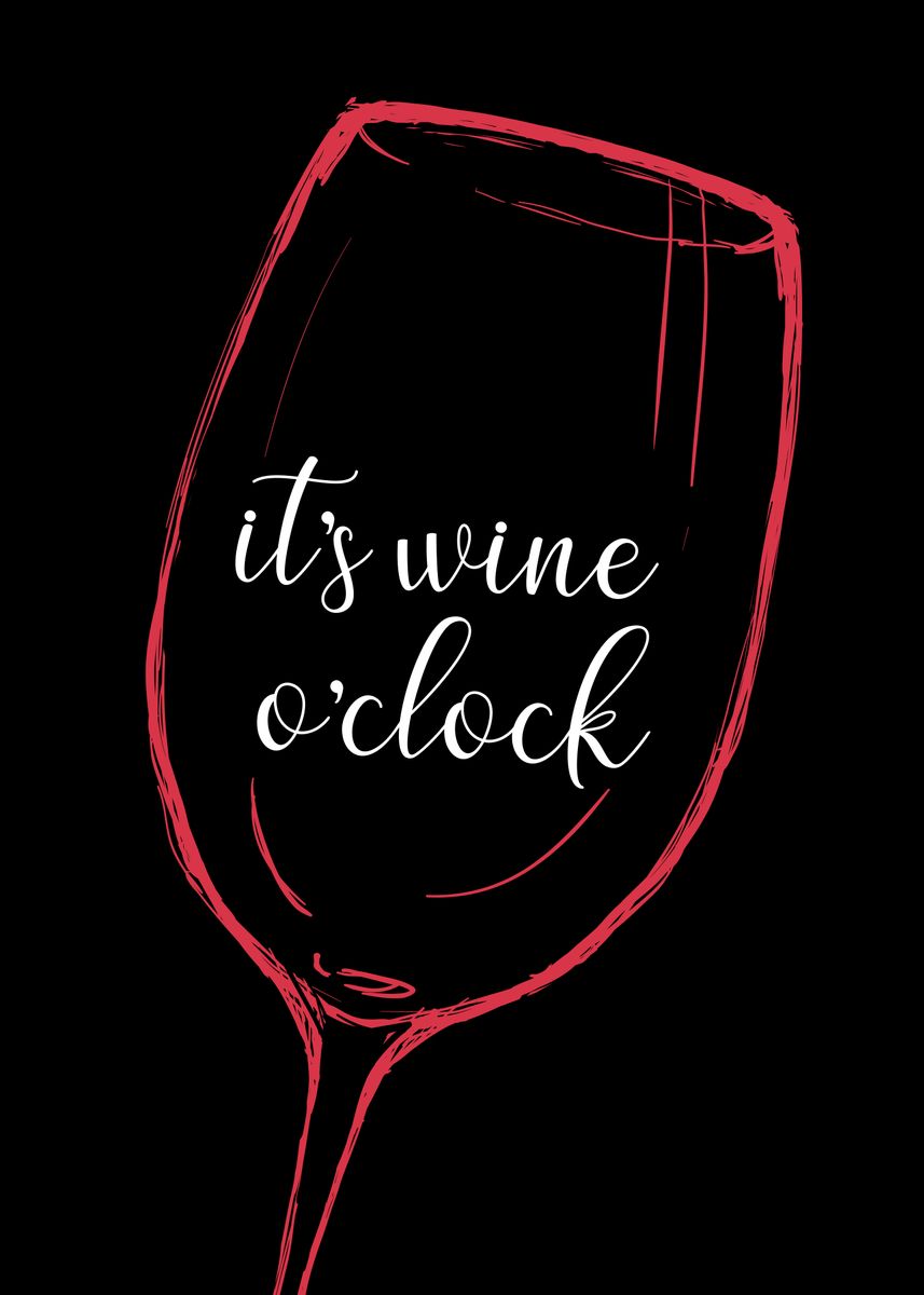 'Its wine oclock' Poster by dkDesign | Displate