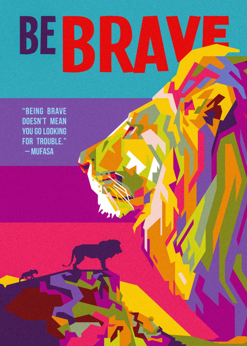 'be BRAVE' Poster, picture, metal print, paint by Popart PosterS | Displate