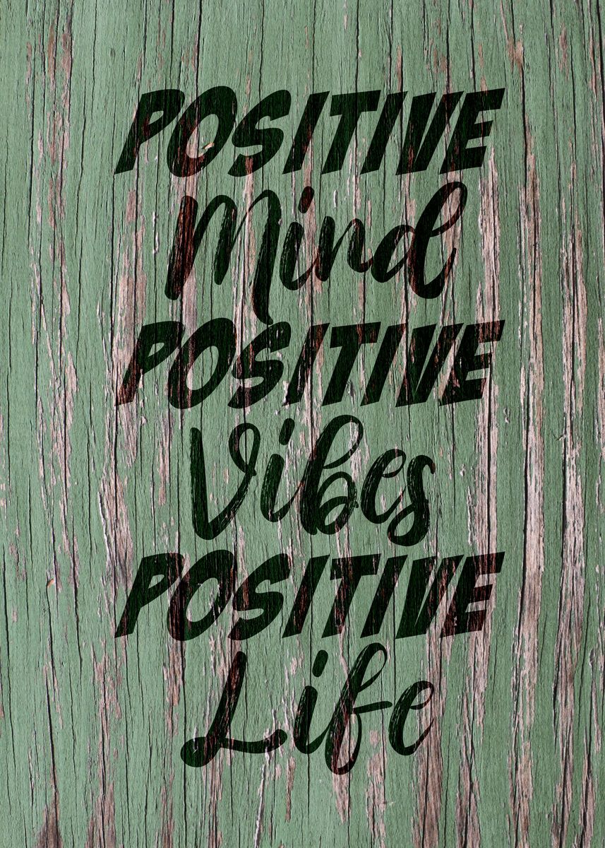 'Positive Mind Vibes Life' Poster, picture, metal print, paint by Yves ...