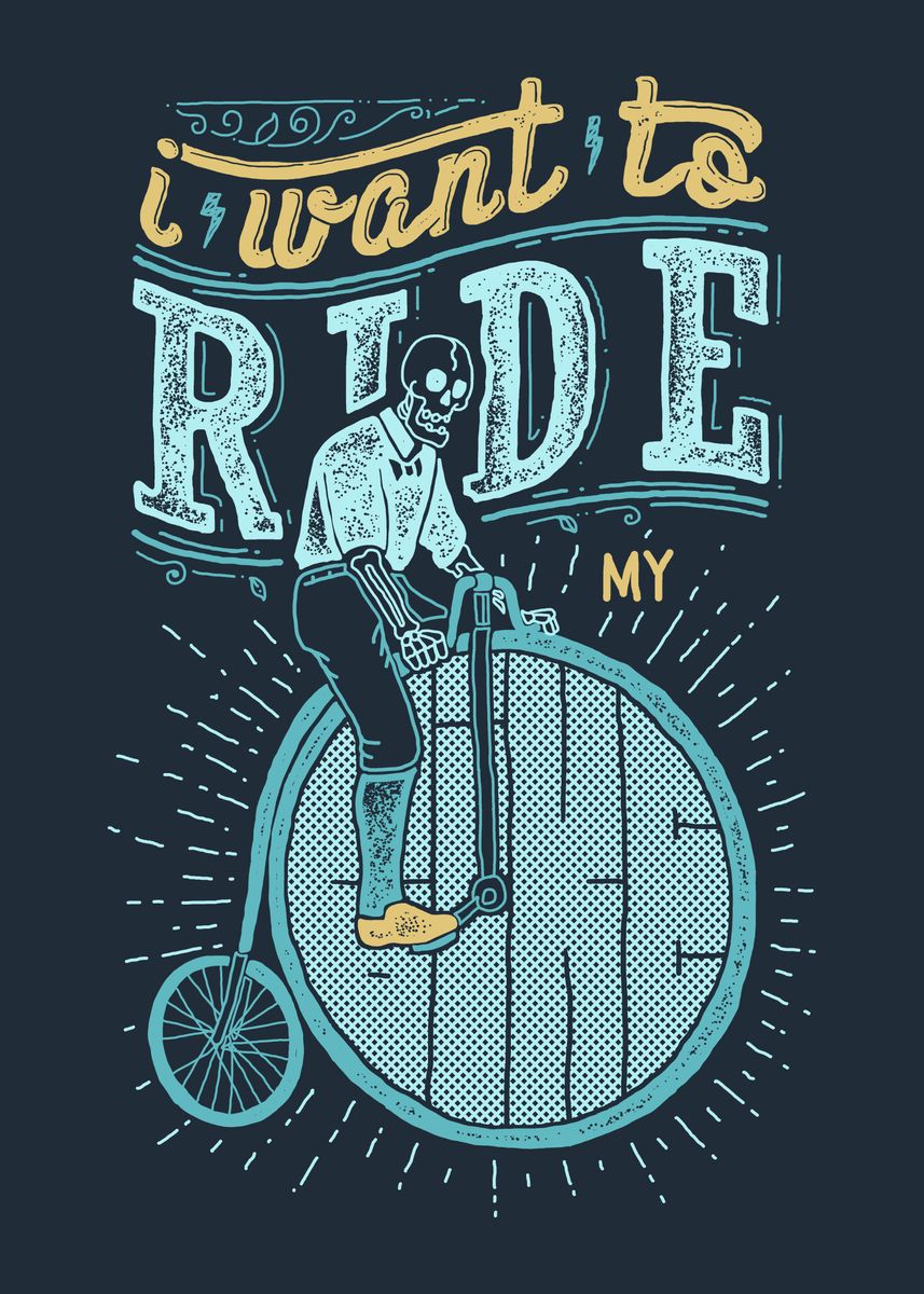 'I Want to Ride My Bike' Poster, picture, metal print, paint by Quilimo ...