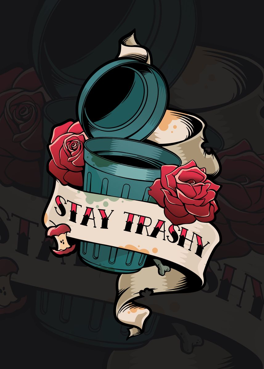 'Stay Trashy' Poster by Mara Sandulescu | Displate