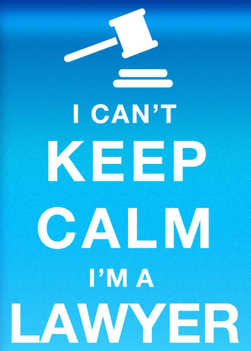 'Not Calm Lawyer' Poster by john daly | Displate