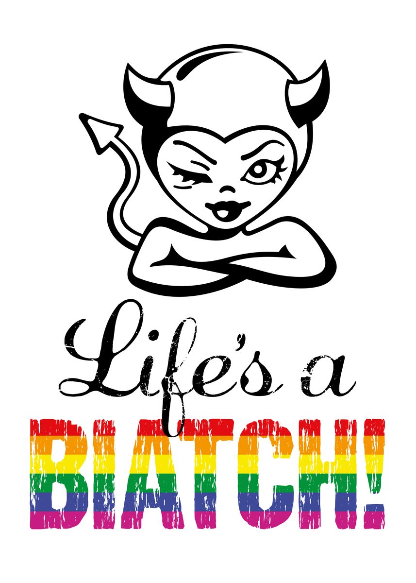 'Lifes a Biatch' Poster, picture, metal print, paint by Paul Scotton ...