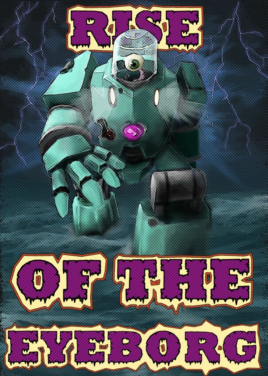 'Rise of the Eyeborg' Poster, picture, metal print, paint by Grafwitnir ...