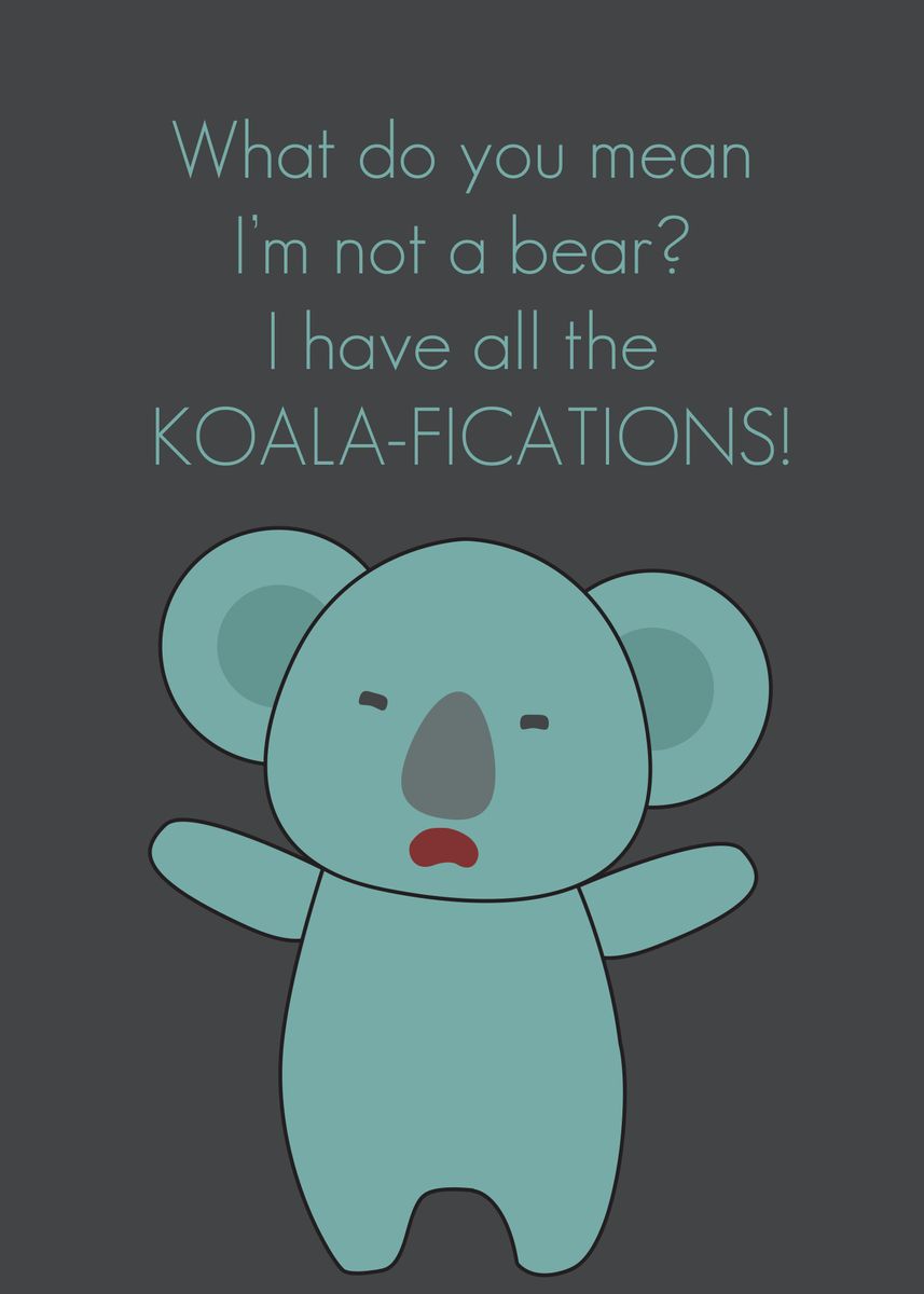 'Koala fications' Poster by Kiki Patrali | Displate