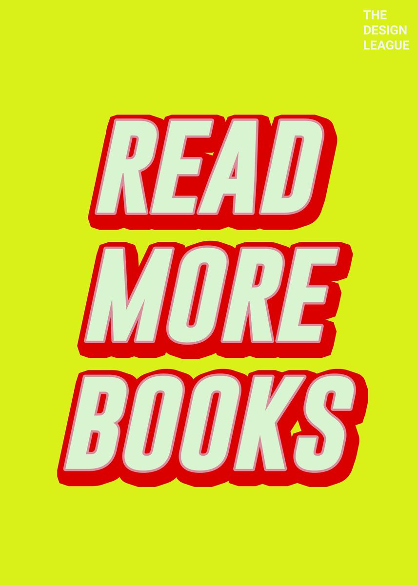 'Read more books' Poster, picture, metal print, paint by Vatsala Dhyani ...