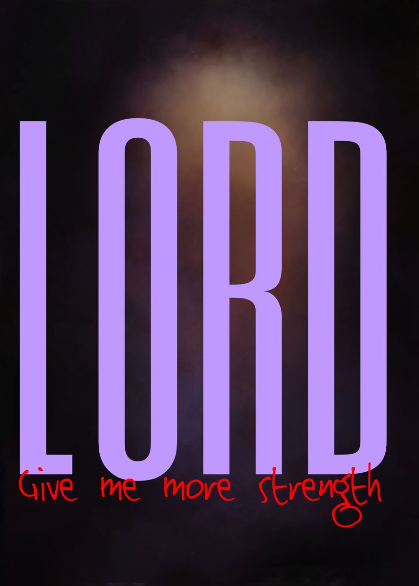 'Give Me Strength' Poster, picture, metal print, paint by Jay Borces ...