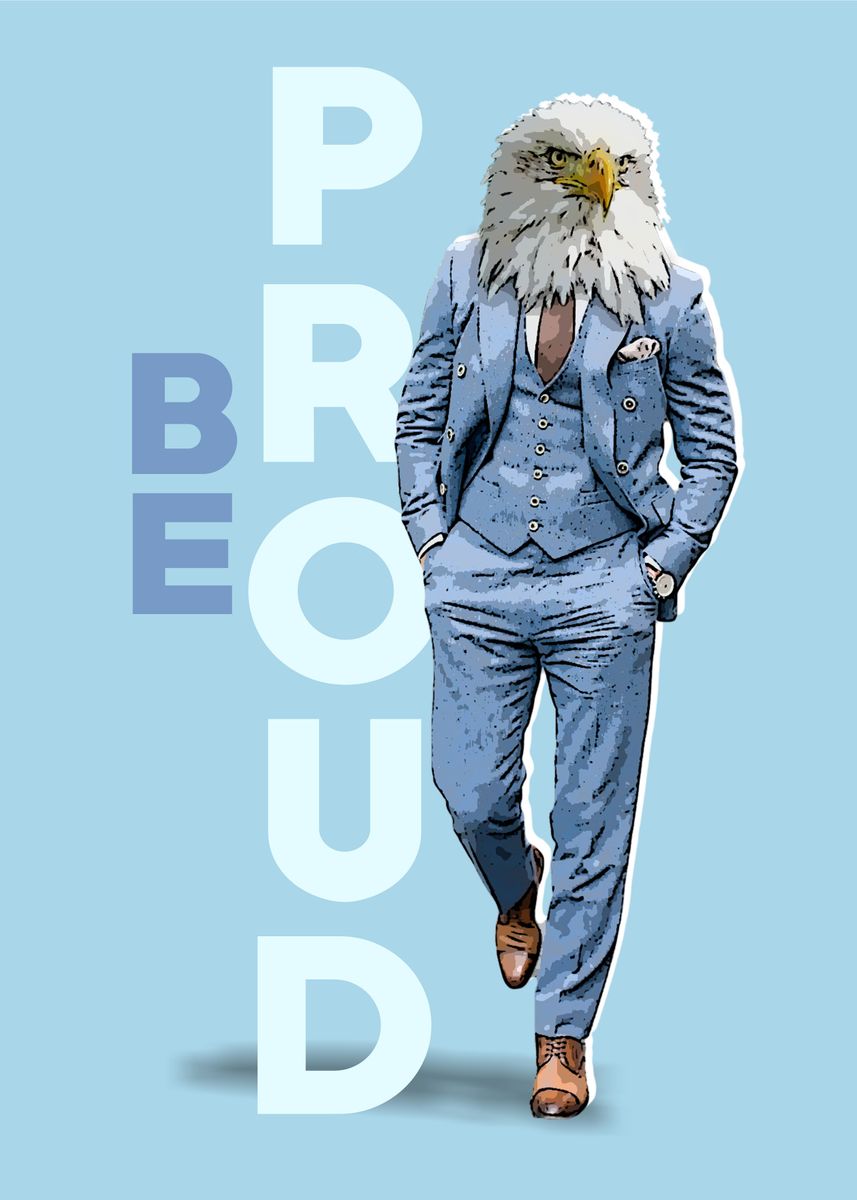 'Be Proud' Poster, picture, metal print, paint by Daniele Musotto ...