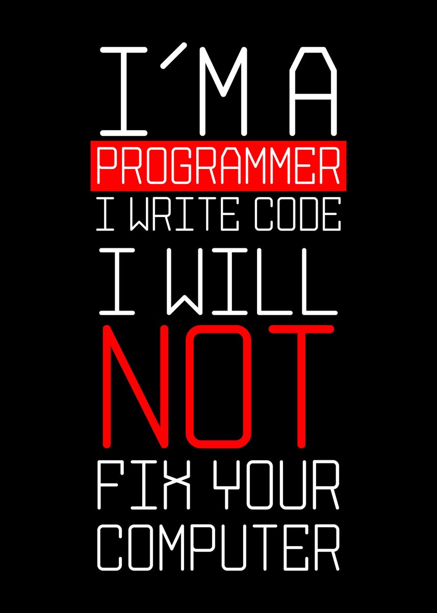 'Programmer Write Code' Poster, picture, metal print, paint by Nasmed ...