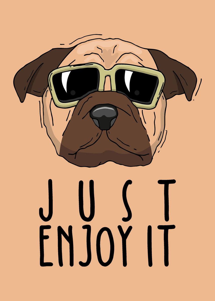 'Pug with slogan' Poster, picture, metal print, paint by Chairul Maarif ...