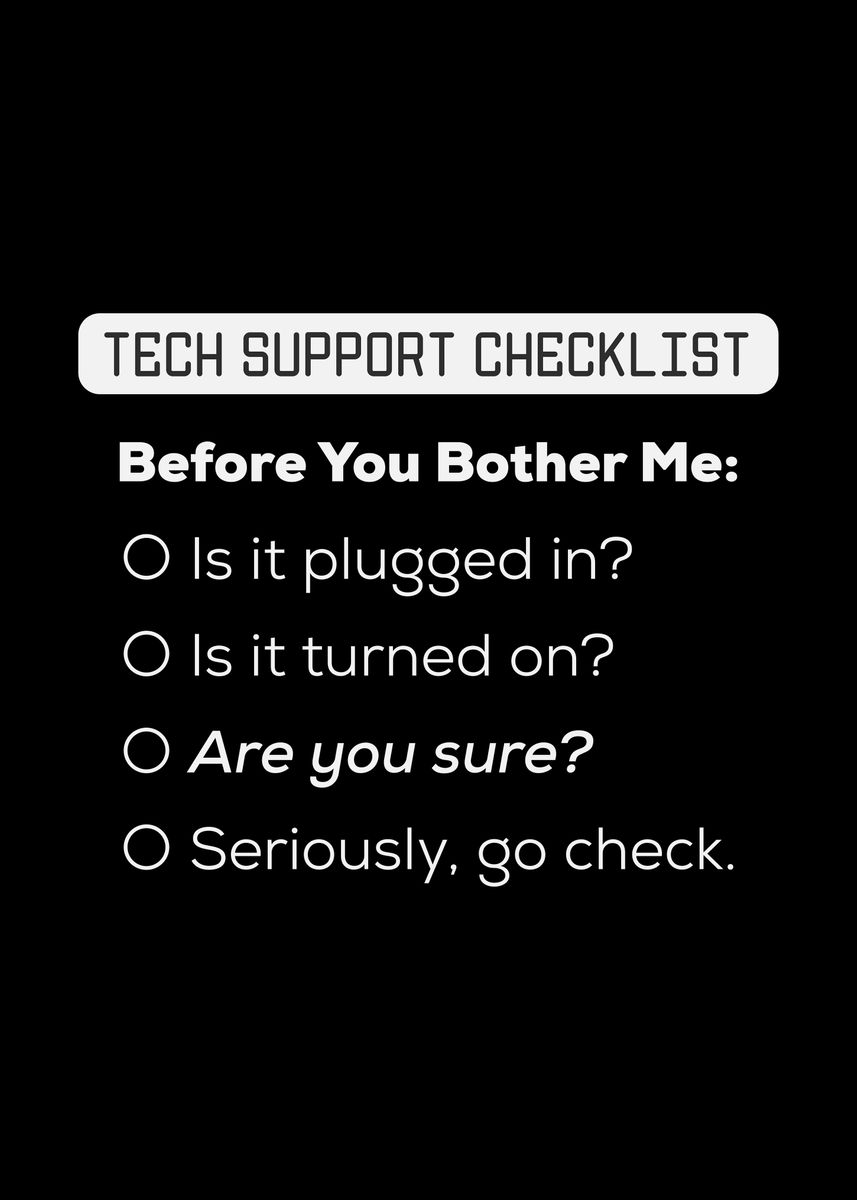 'Tech Support Checklist' Poster, picture, metal print, paint by Nasmed ...