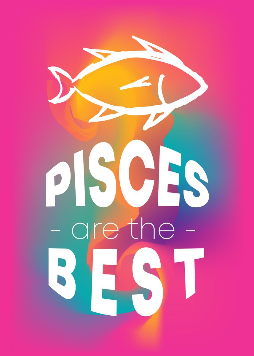 'Pisces Are The Best 19' Poster by Maricris M | Displate