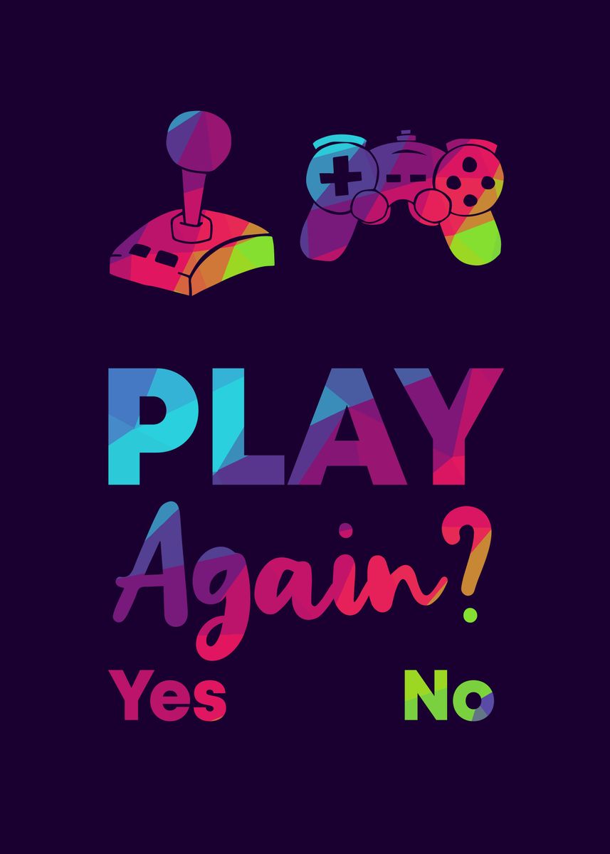 'Gaming Play Again 10' Poster by Maricris M | Displate
