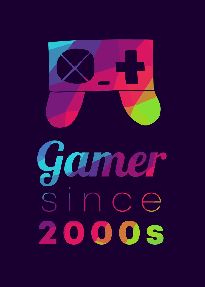 'Gamer Since 2000s 3' Poster, picture, metal print, paint by Maricris M ...
