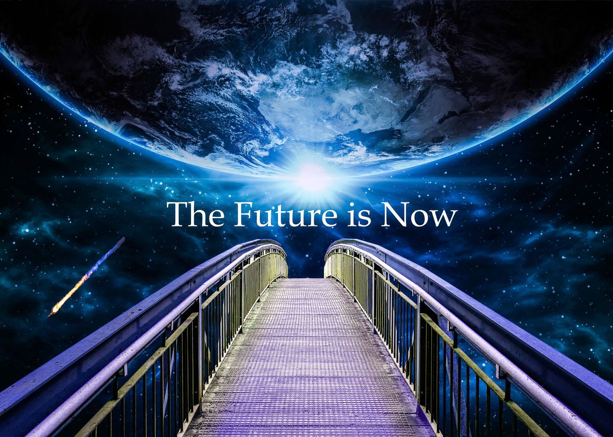 'The Future is Now' Poster by Eric Glover | Displate