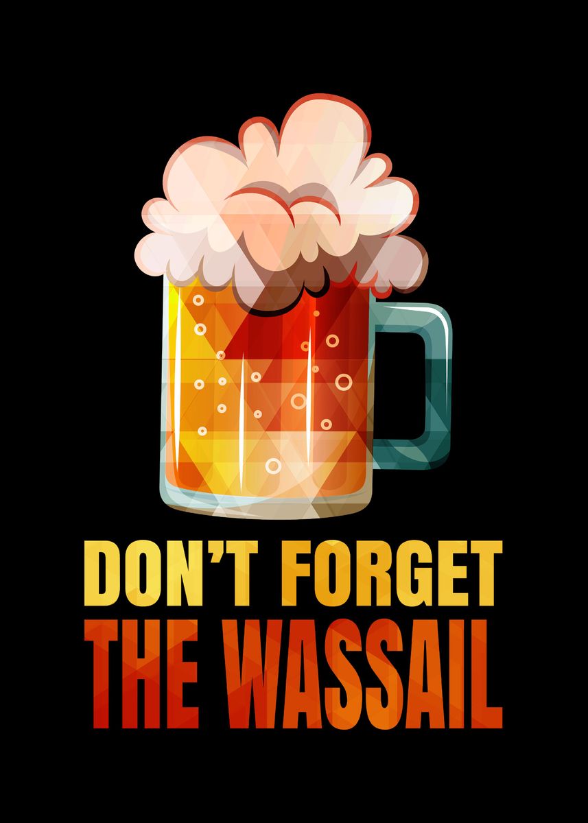 'Dont forget the wassail ' Poster, picture, metal print, paint by Lucky ...