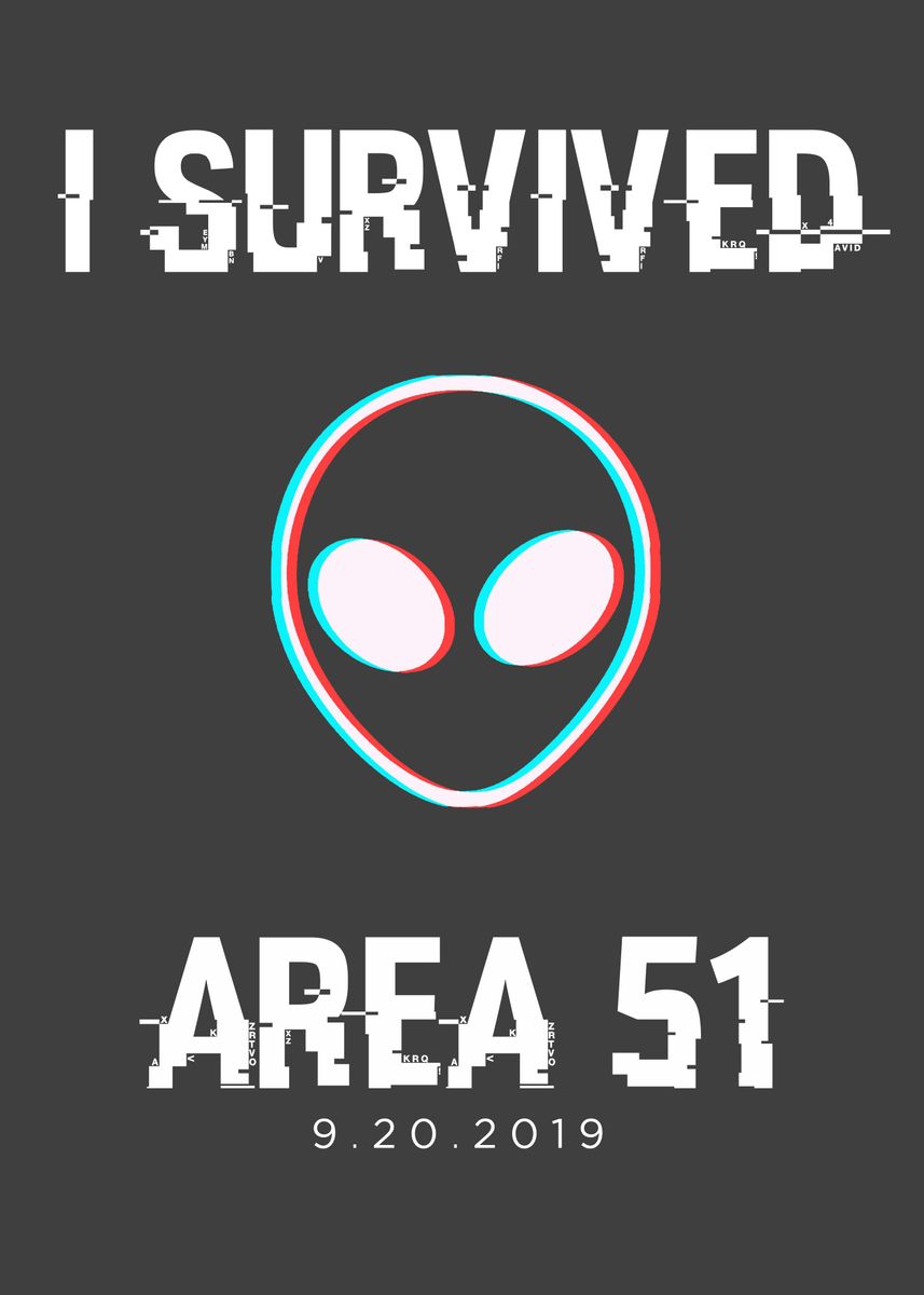 'I Survived Area 51' Poster, picture, metal print, paint by Nicole ...